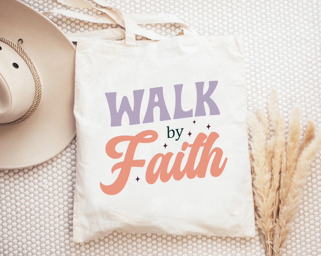 Canvas Tote Bag Walk by Faith Religious Tote Bible Tote - Etsy