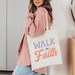 Canvas Tote Bag Walk by Faith Religious Tote Bible Tote - Etsy