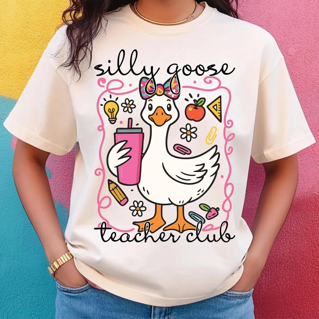 Silly Goose Teacher Club PNG, Funny Teacher Club Shirt PNG, Cute Back ...