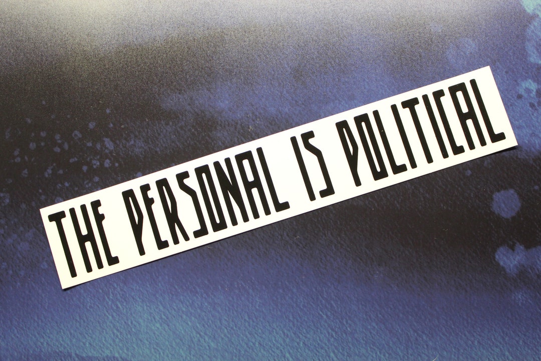 The Personal is Political Vinyl Vinyl Bumper Sticker Political - Etsy
