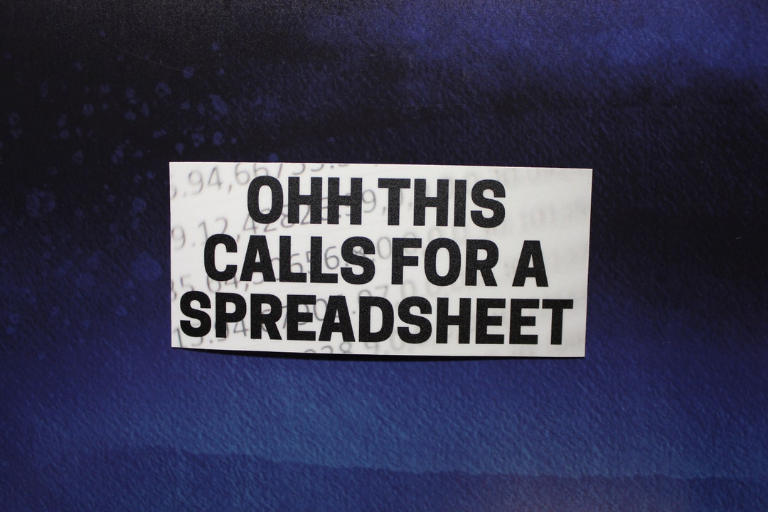 Ohh This Calls for a Spreadsheet Vinyl Sticker Excel for Laptop, Car ...