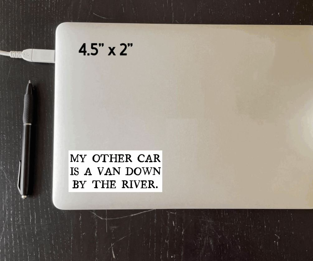 SNL Matt Foley Vinyl Sticker My Other Car is a Van Down by the | Etsy