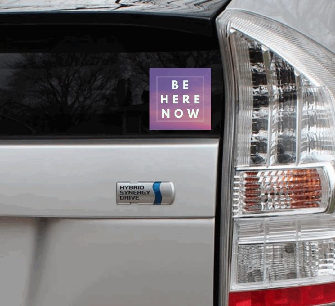 Be Here Now Vinyl Bumper Sticker Car Laptop Bike Mindfulness - Etsy