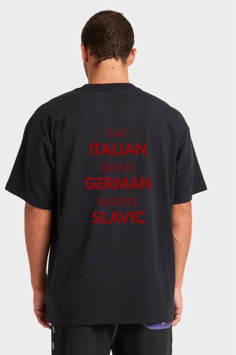 Eat Italian Drive German Marry Slavic Shirt, Funny Heritage Tee, Pride ...