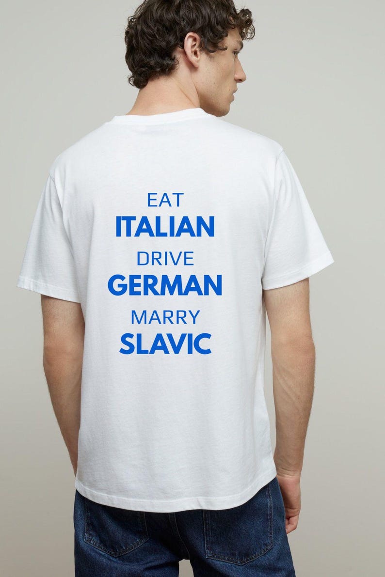 Eat Italian Drive German Marry Slavic Shirt, Funny Heritage Tee, Pride ...