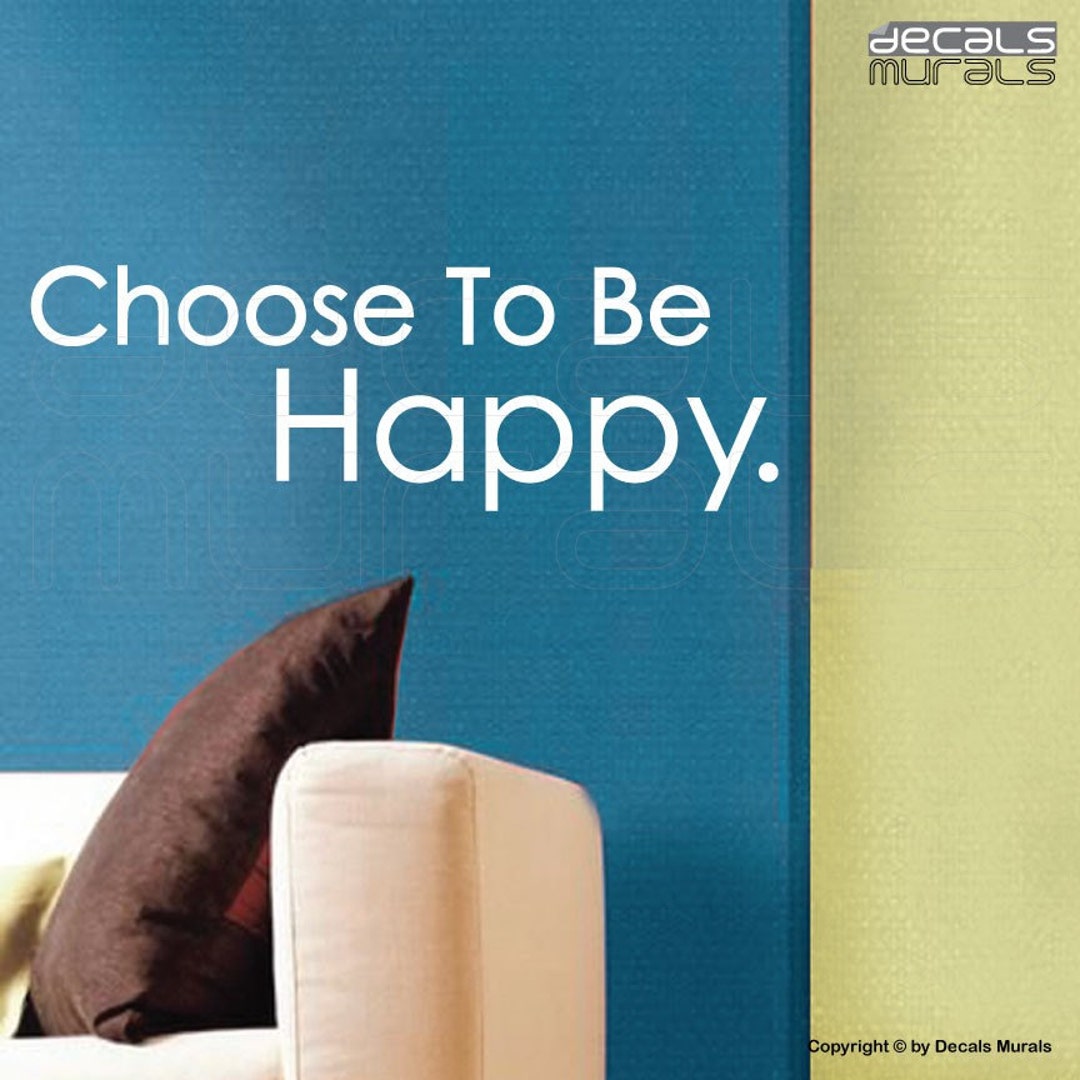 Choose to Be Happy Wall Decal: Inspiring Vinyl Lettering (9x28) - Etsy