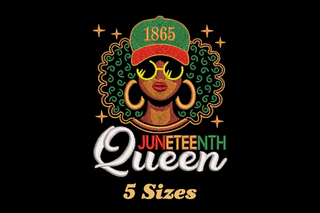 Juneteenth Queen Embroidery Design, Juneteenth Queen Machine Embroidery ...