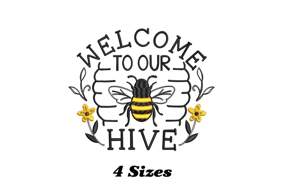 Welcome to Our Hive the Best Place to Bee Embroidery Design, Welcome to ...