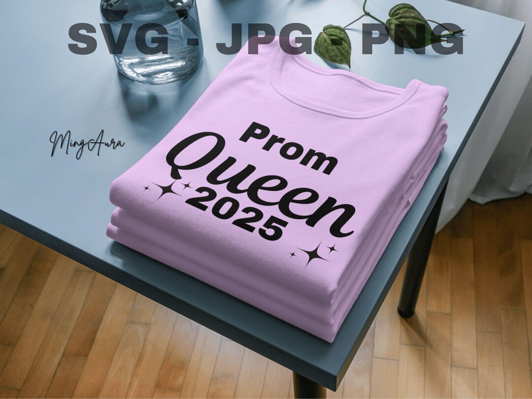 Prom Queen Svg Png, Prom 2025 Svg, Prom Queen 2025 Svg, Queen Svg, Prom ...