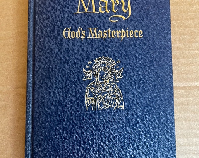 Hardback Book Mary God's Masterpiece 2nd Printing 1954 Illustrated - Etsy
