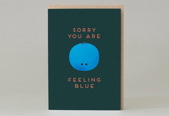 Sorry You Are Feeling Blue Card Sad Times Thinking of You - Etsy