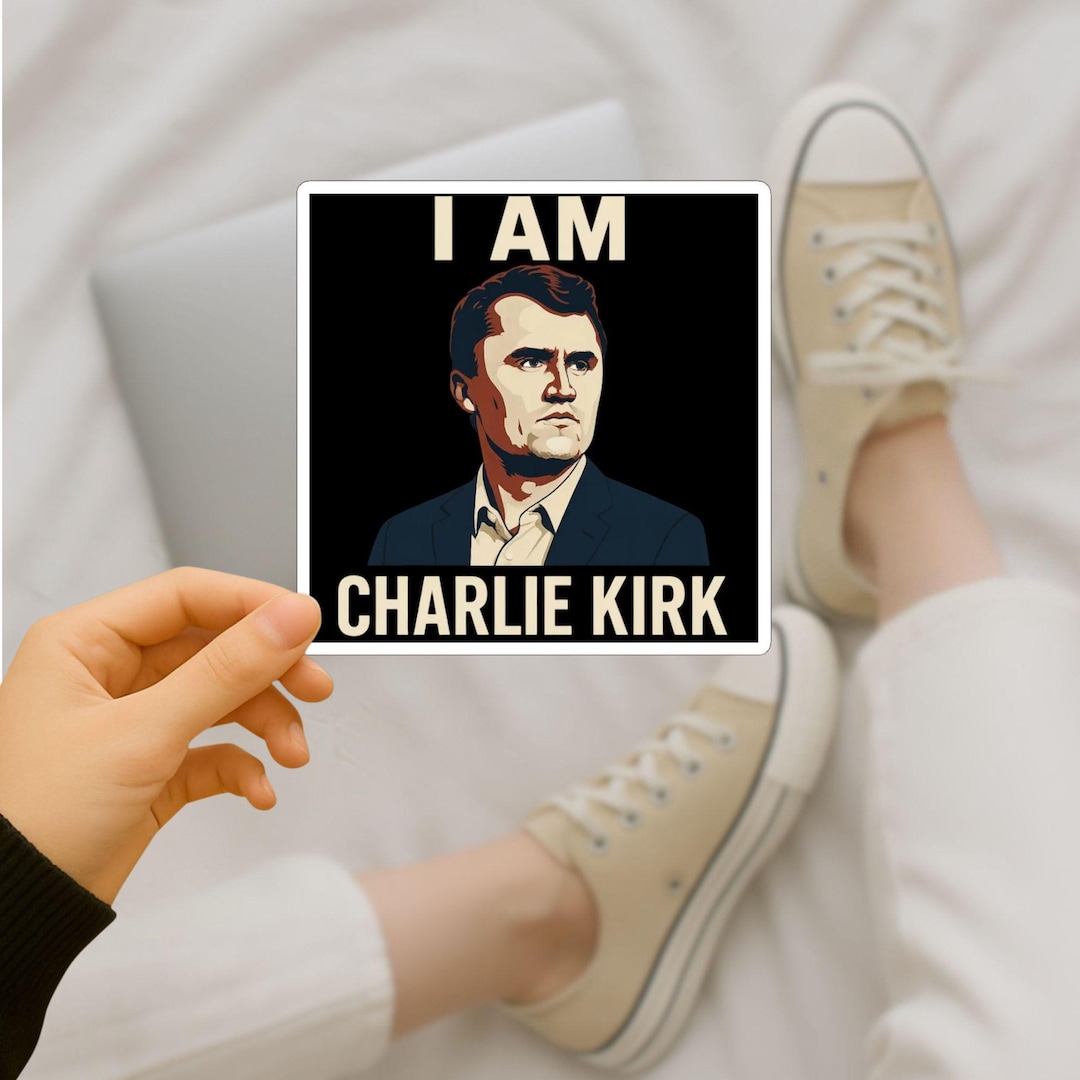 I Am Charlie Kirk Vinyl Sticker: Funny Political Meme Decal - Etsy
