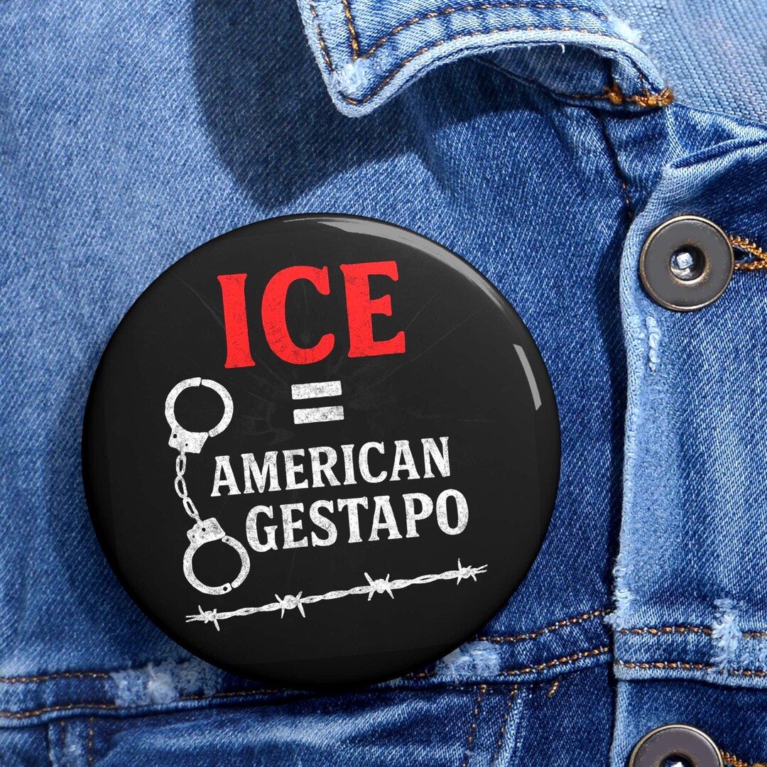 ICE = American Gestapo Pinback Button, Flair Button, Anti Trump, Resist ...