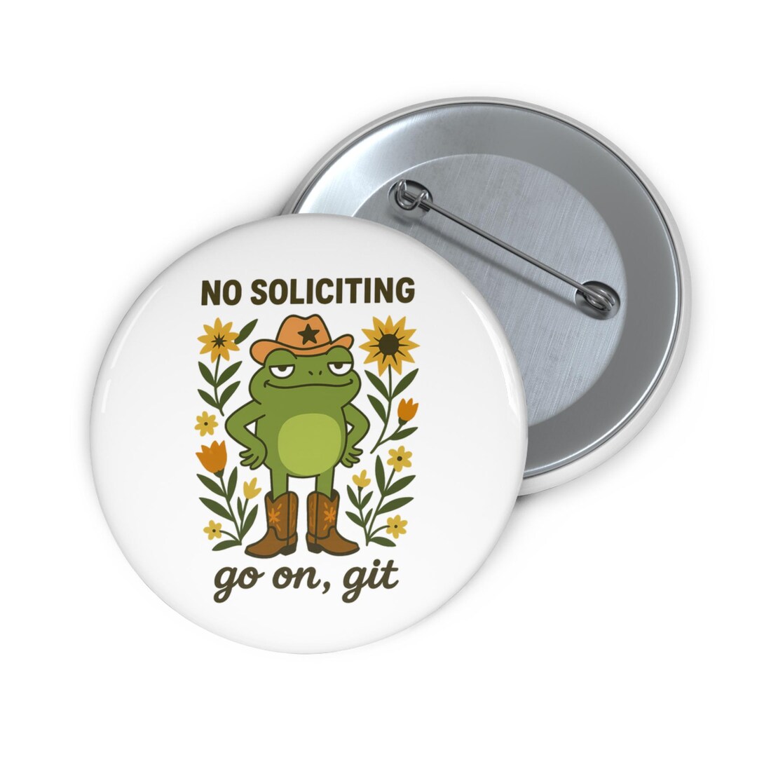 No Soliciting Go on Git Pin Button, Funny Door Message Pin, Anti ...
