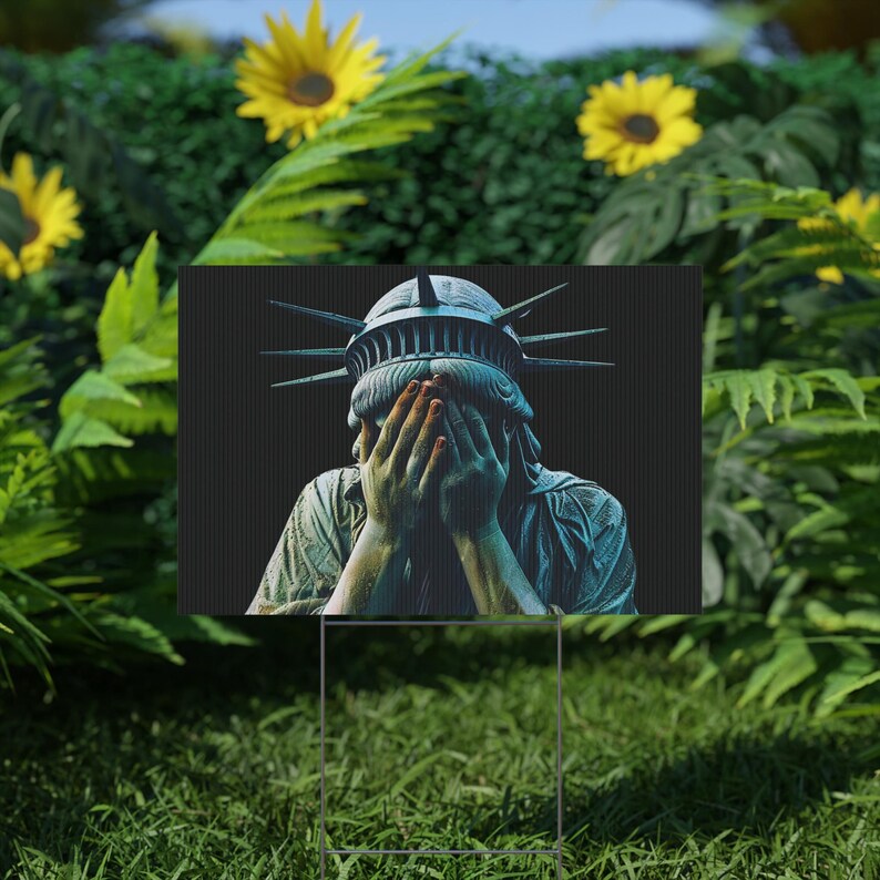 Weeping Statue of Liberty Yard Sign: Political Expression - Etsy