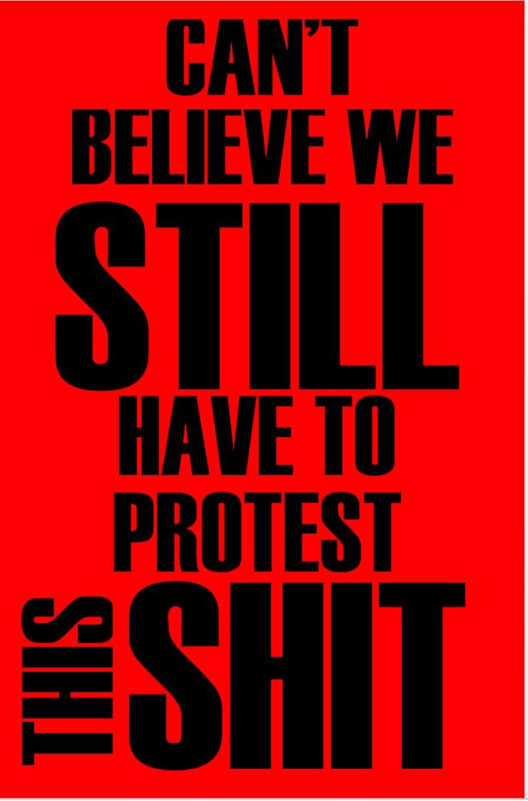 Protest Sign - Funny and Gets the Point Across! People LOVE THIS SIGN ...