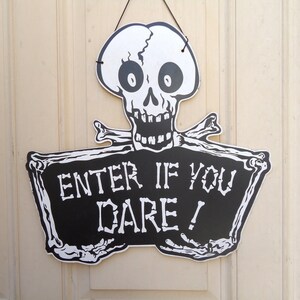 HALLOWEEN SKELETON SIGN, Enter If You Dare, Bones, Skull and Cross ...