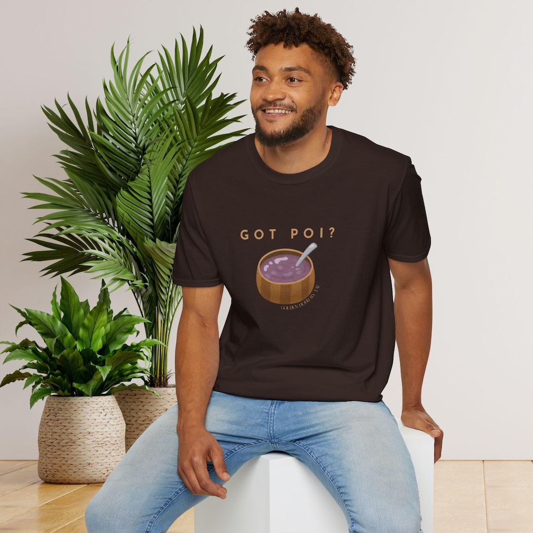 Got Poi Kalo Taro T-shirt | Hawaiian Phrase Tee | Taro Shirt | Hawaiian ...