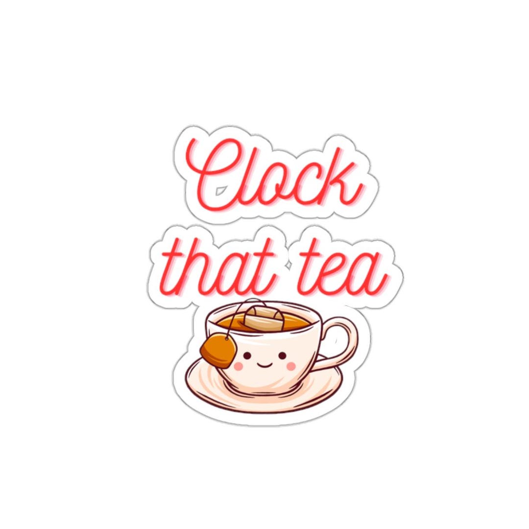 Tea Time Die-cut Stickers, Cute Tea Lover Gift, Laptop Decor, Fun ...