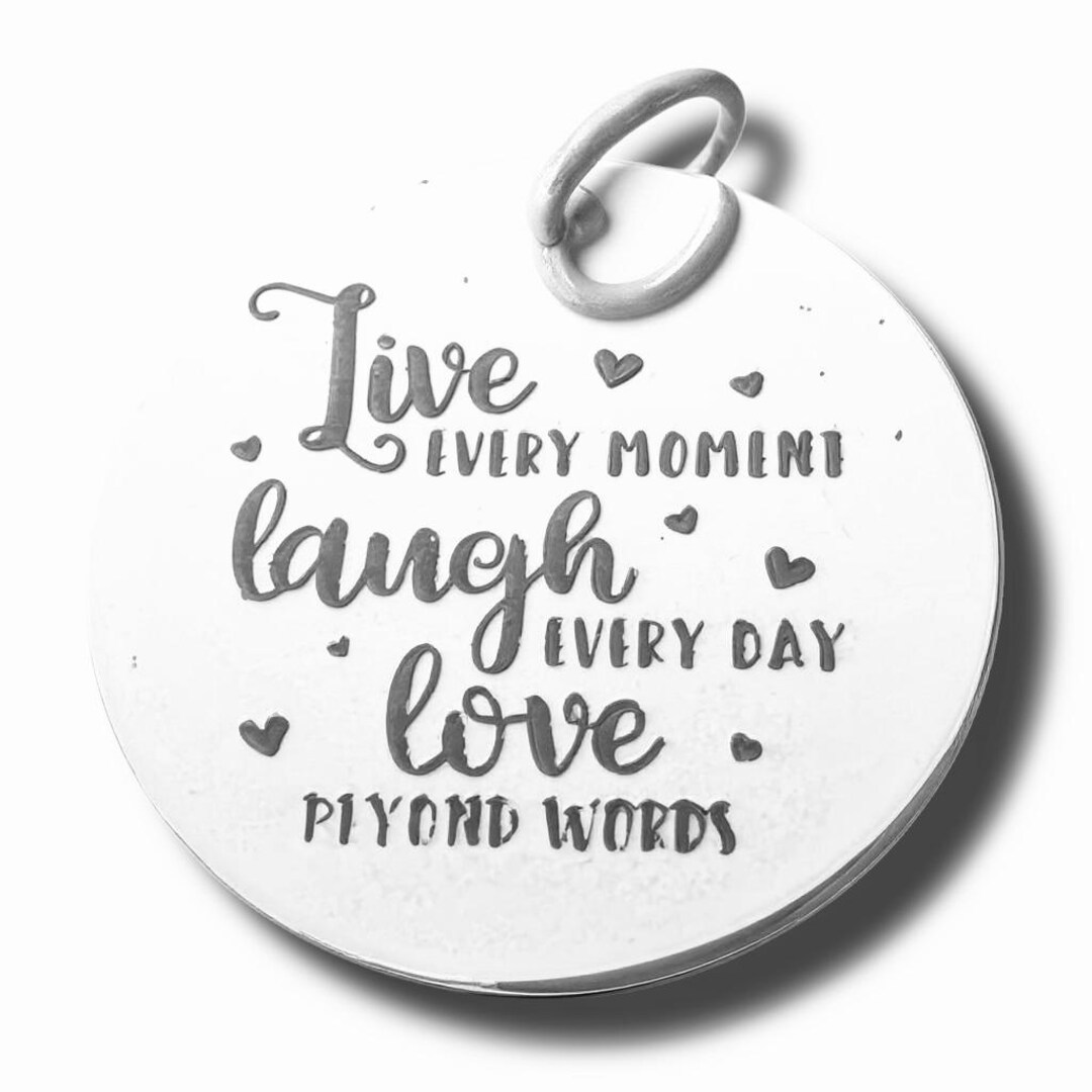 Live Every Moment, Laugh Every Day, Love Beyond Limits Pendant, Silver ...