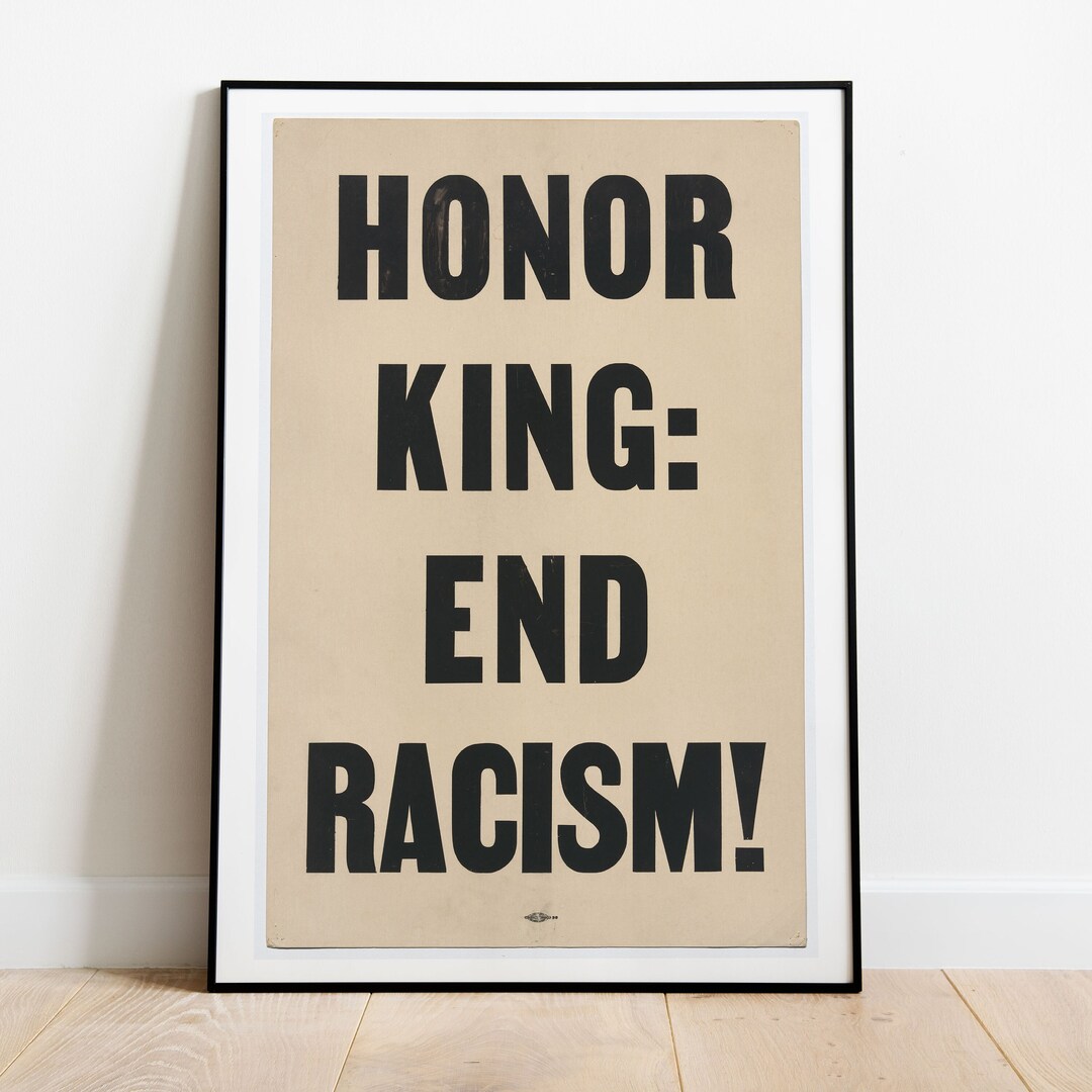 HONOR KING: End Racism Poster, Martin Luther King Jr. Print, Social ...