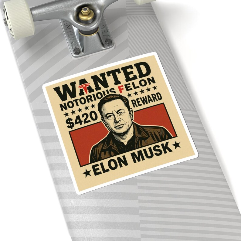 Tesla Elon Musk Funny Wanted Poster - Kiss-cut Stickers, Unique Gift ...