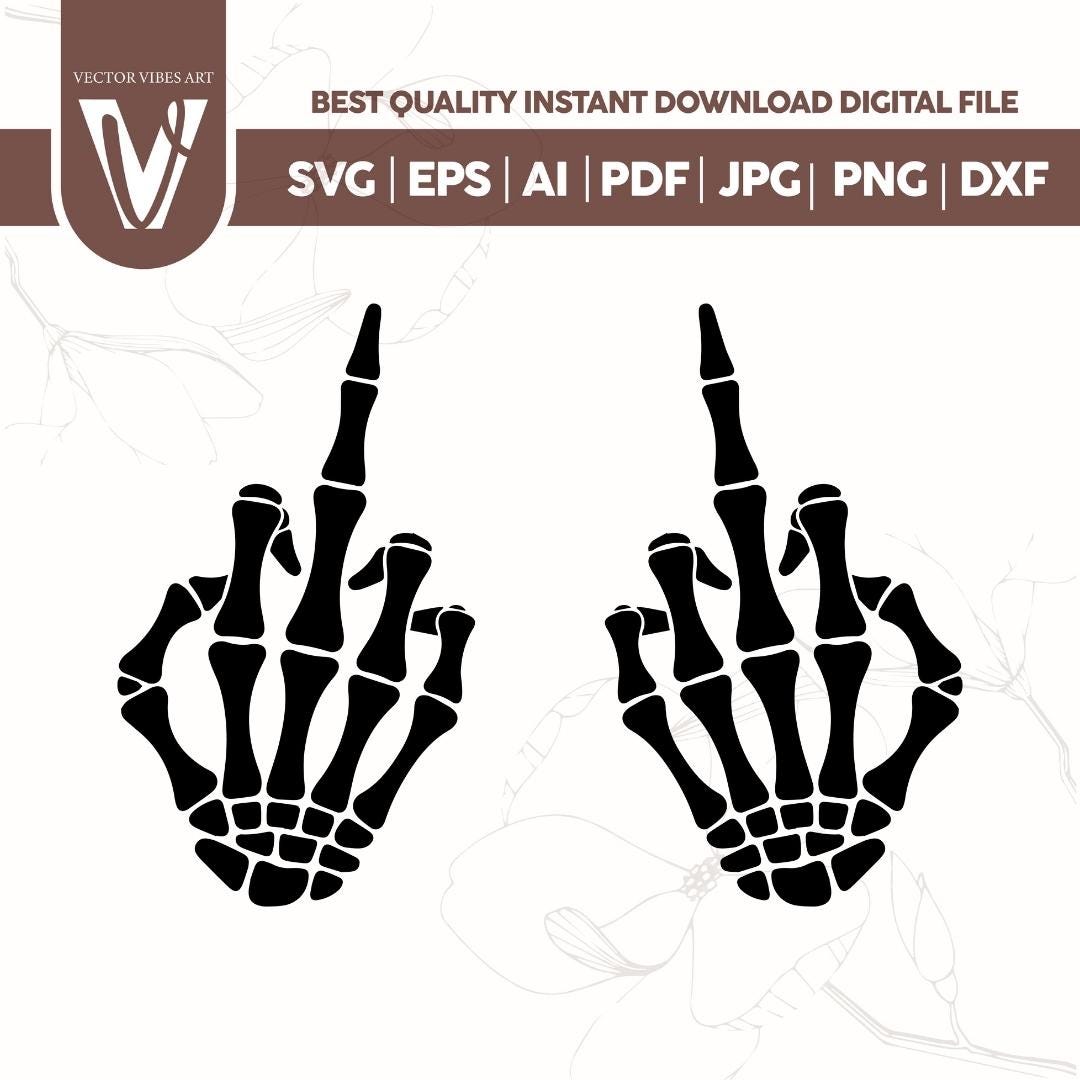 Skeleton Middle Finger SVG, PNG, Vector Cut File (digital Download) - Etsy