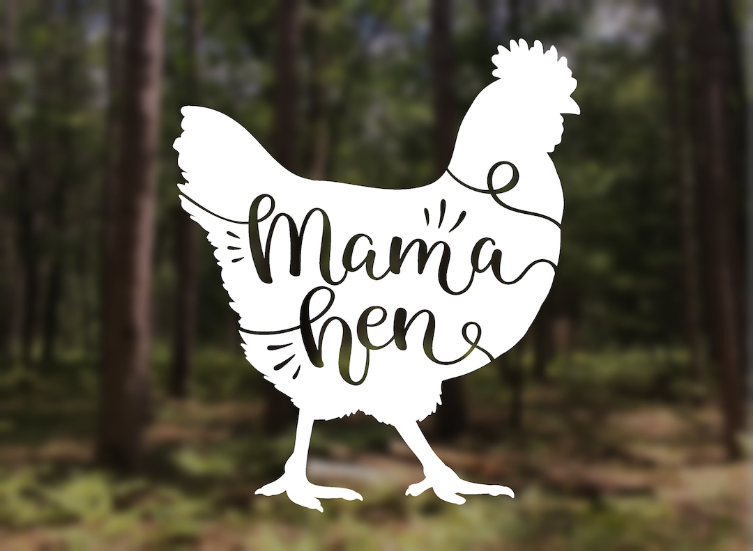 Mama Hen Vinyl Decal Sticker, Mom Gift, Mother’s Day Gift, Car, Ipad ...