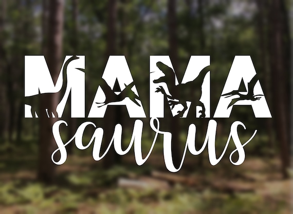Mamasaurus Dinosaur Vinyl Decal Sticker Mom Gift Mothers | Etsy