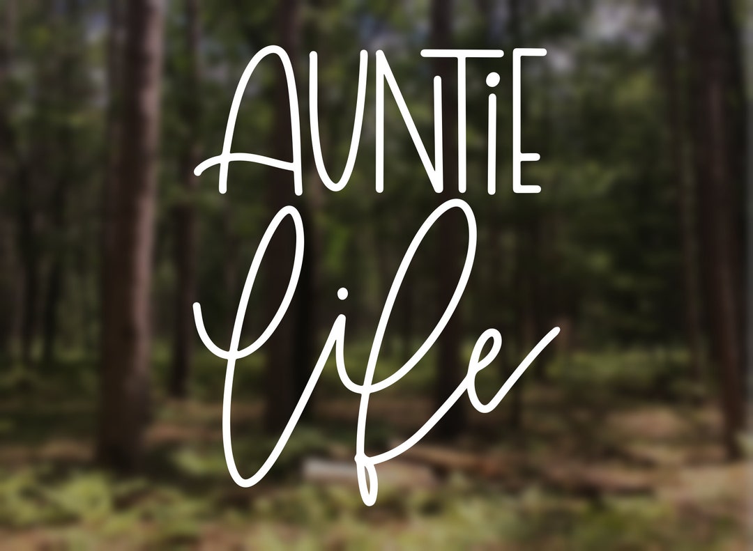 Auntie Life, Aunt Life, Aunt Vinyl Decal Sticker Car iPad Tumbler ...