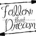 Follow That Dream Wall Decor/sign With Arrows - Wall Decal Quote by A ...