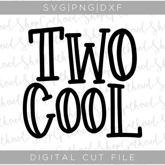Embellishments Papercraft Two Cool SVG 2nd birthday SVG for Cricut and ...