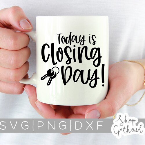 Real Estate Agent SVG File Today is Closing Day Svg Funny - Etsy