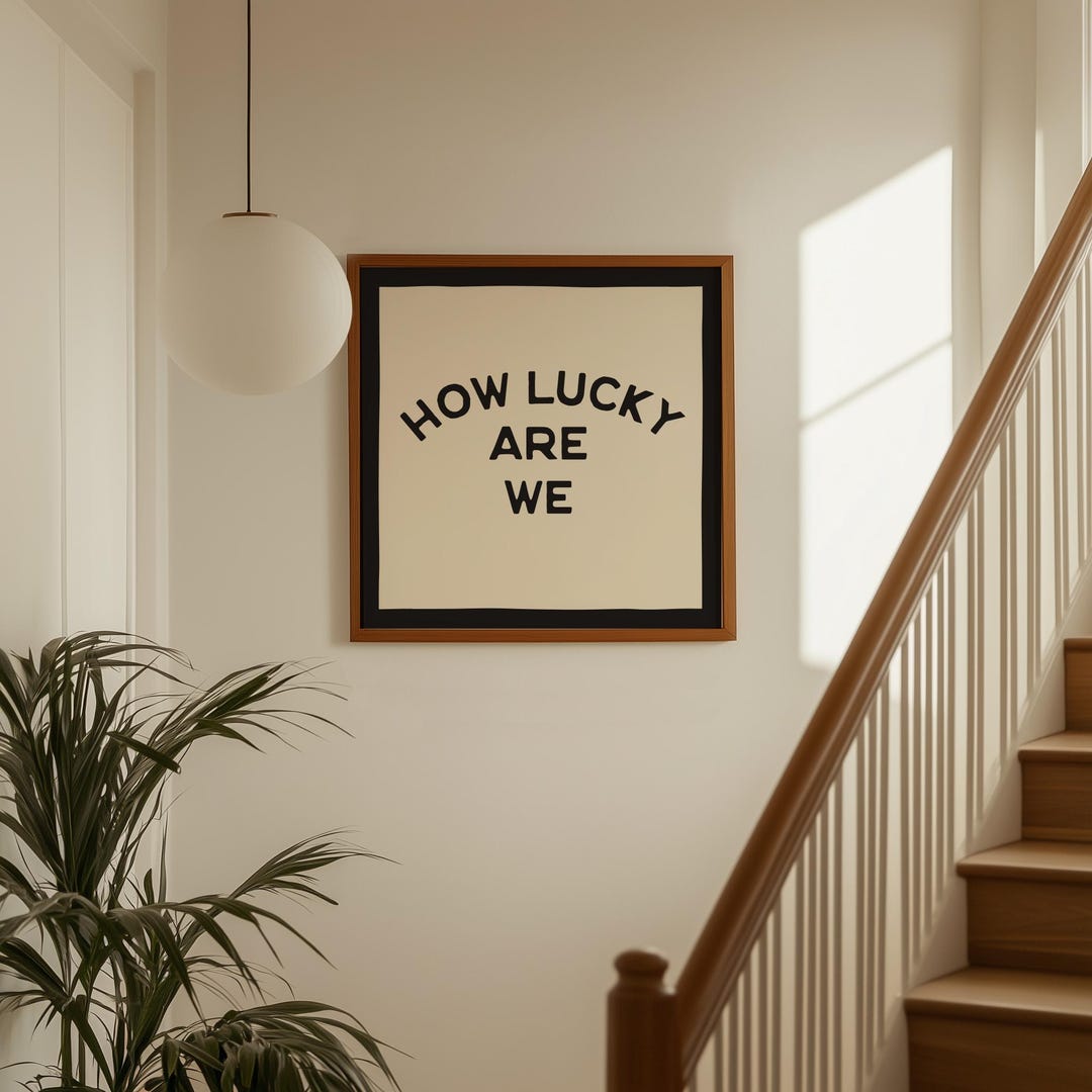 How Lucky Are We Print: Black and White Typography Poster, Square Print ...