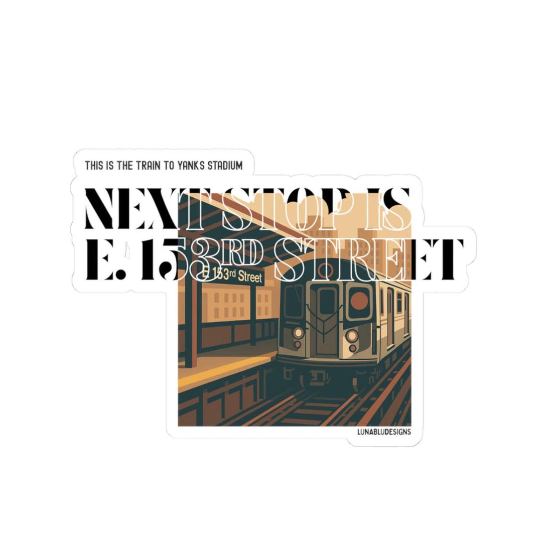 New York Train Sticker - Next Stop E. 153rd Street - Etsy