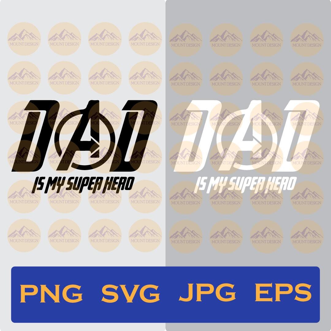 Dad is My Superhero Svg, Super Dad Png, Dad Hero Png, Hero Father Png ...