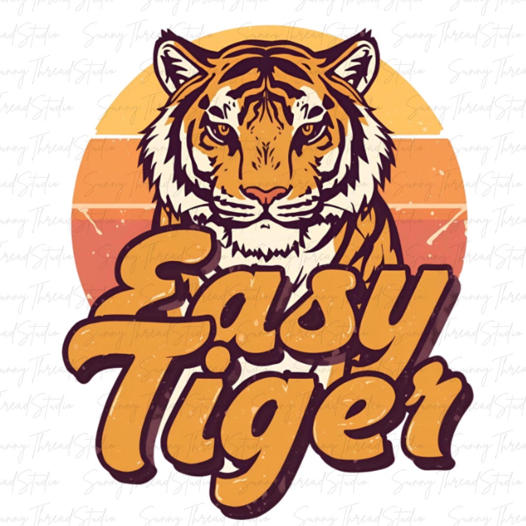 Tiger PNG, Easy Tiger, Vintage Tiger Digital Design T-shirt Design ...