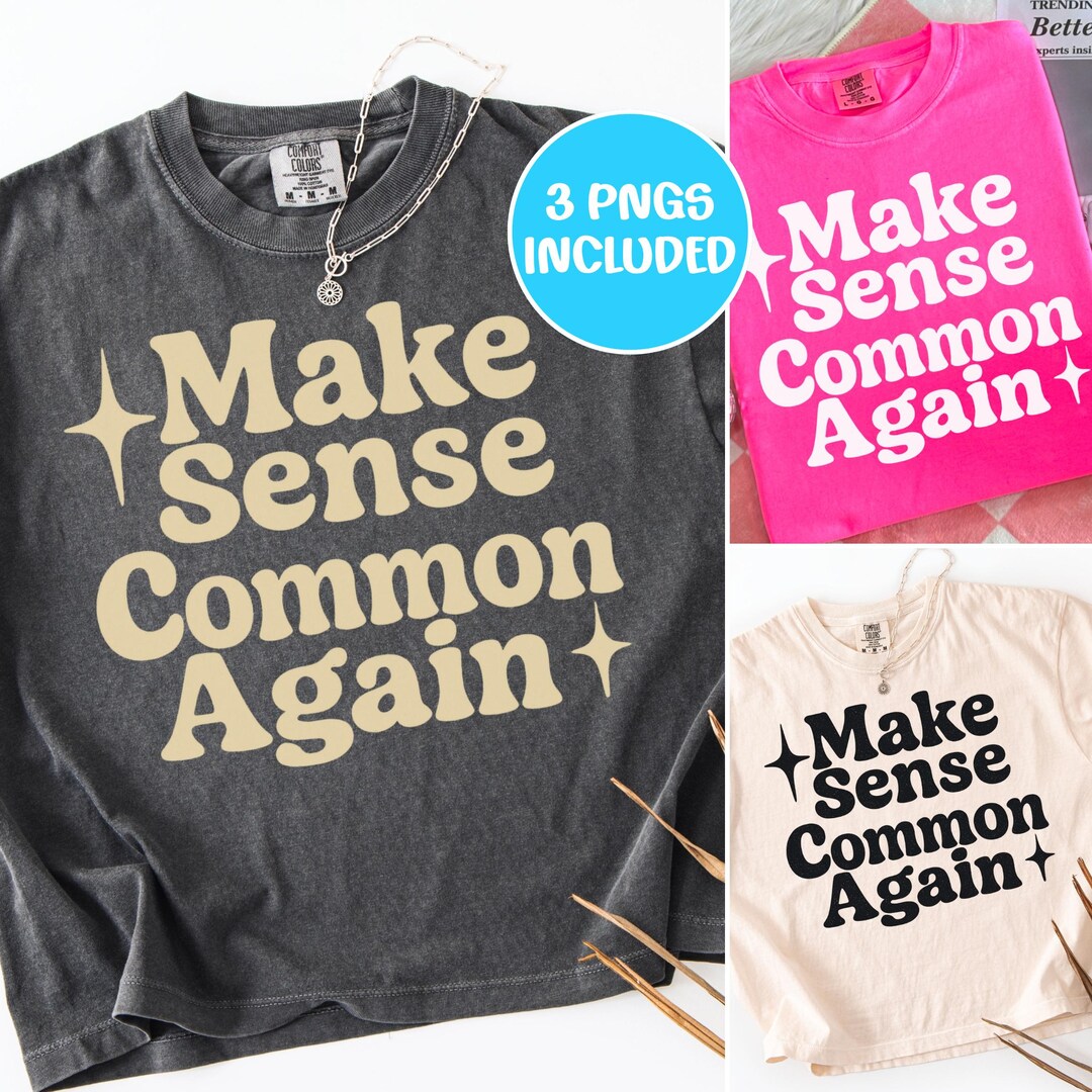 Make Sense Common Again PNG Bundle, Funny Sarcasm PNG, Trendy Retro ...