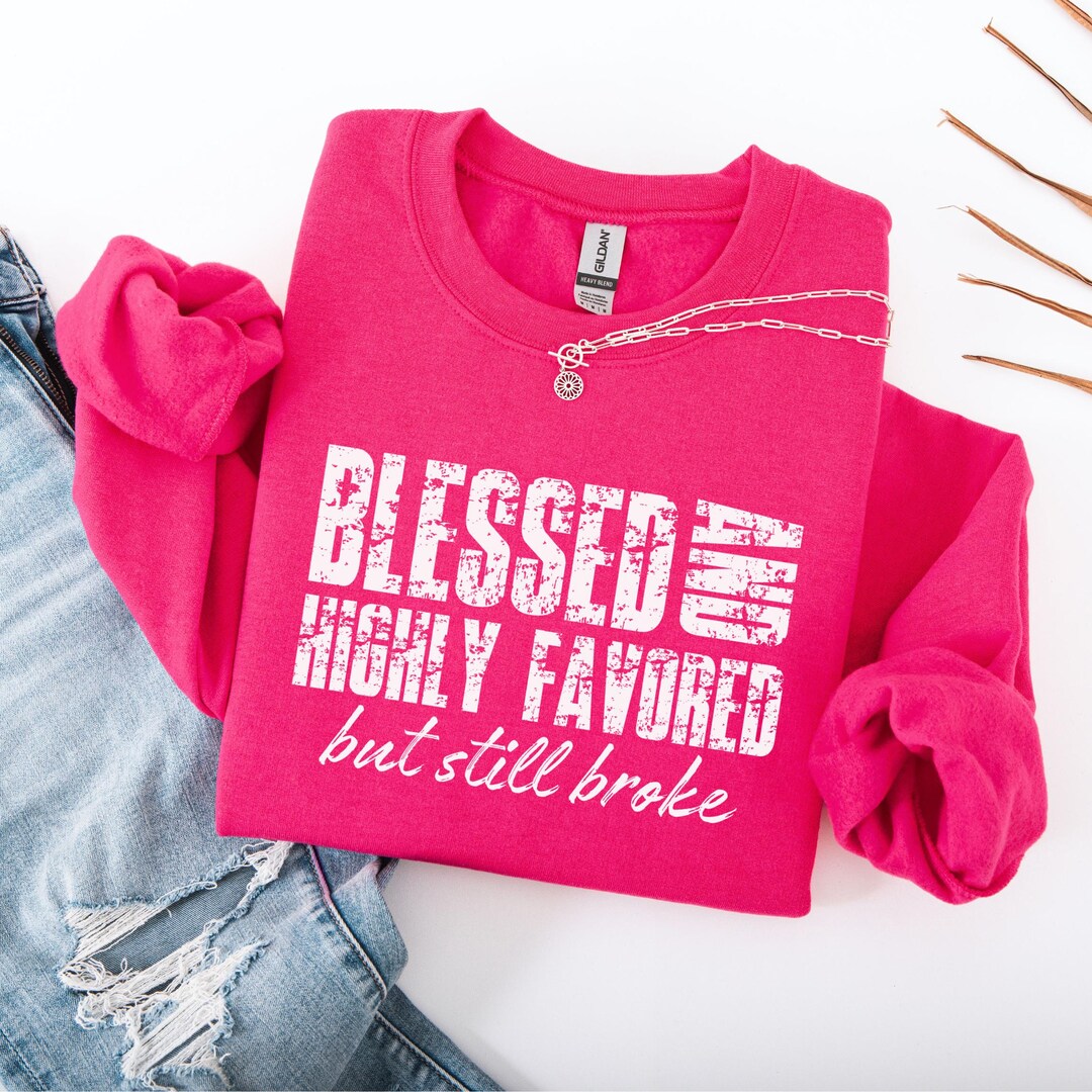 Blessed & Highly Favored PNG, Christian Shirt PNG, Funny Religious ...