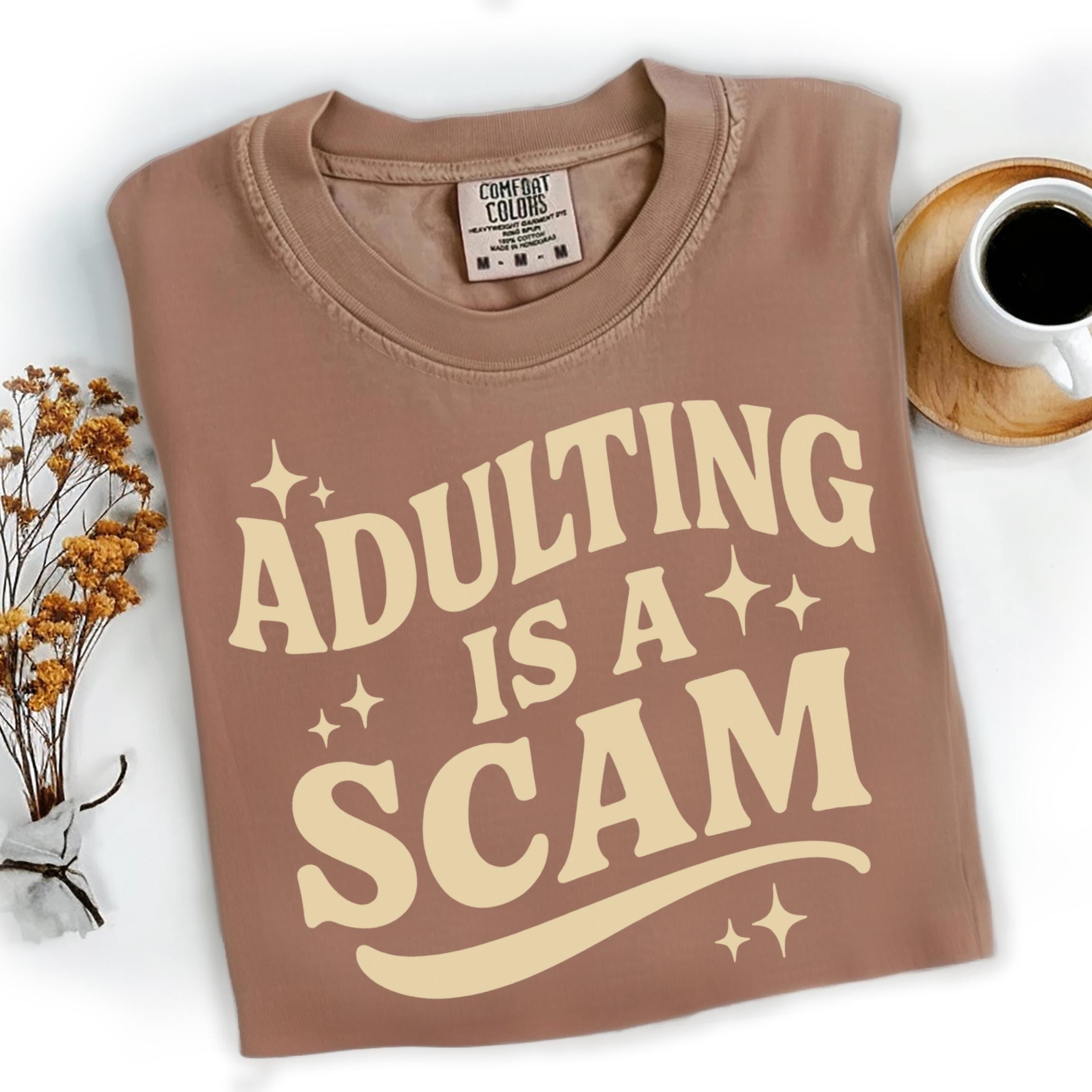 Adulting is a Scam PNG, Funny Sarcastic Sublimation, Bold Sassy Quote ...