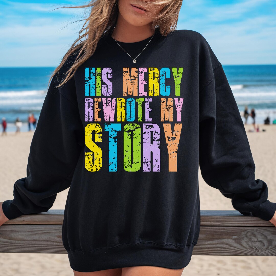 His Mercy Rewrote My Story PNG, Bible Quote PNG, Christian Faith Shirt ...