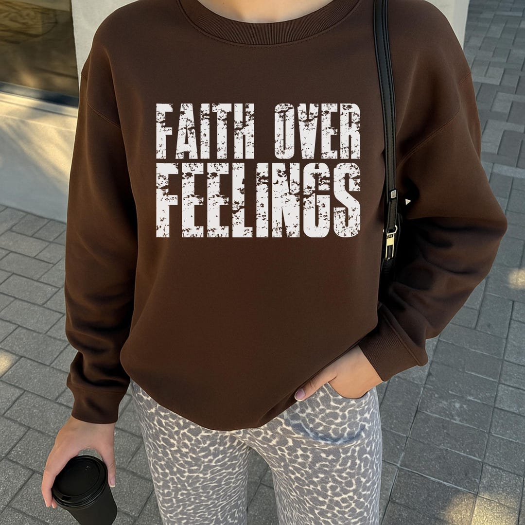 Faith Over Feelings PNG, Bible Verse PNG, Christian Shirt Sublimation ...