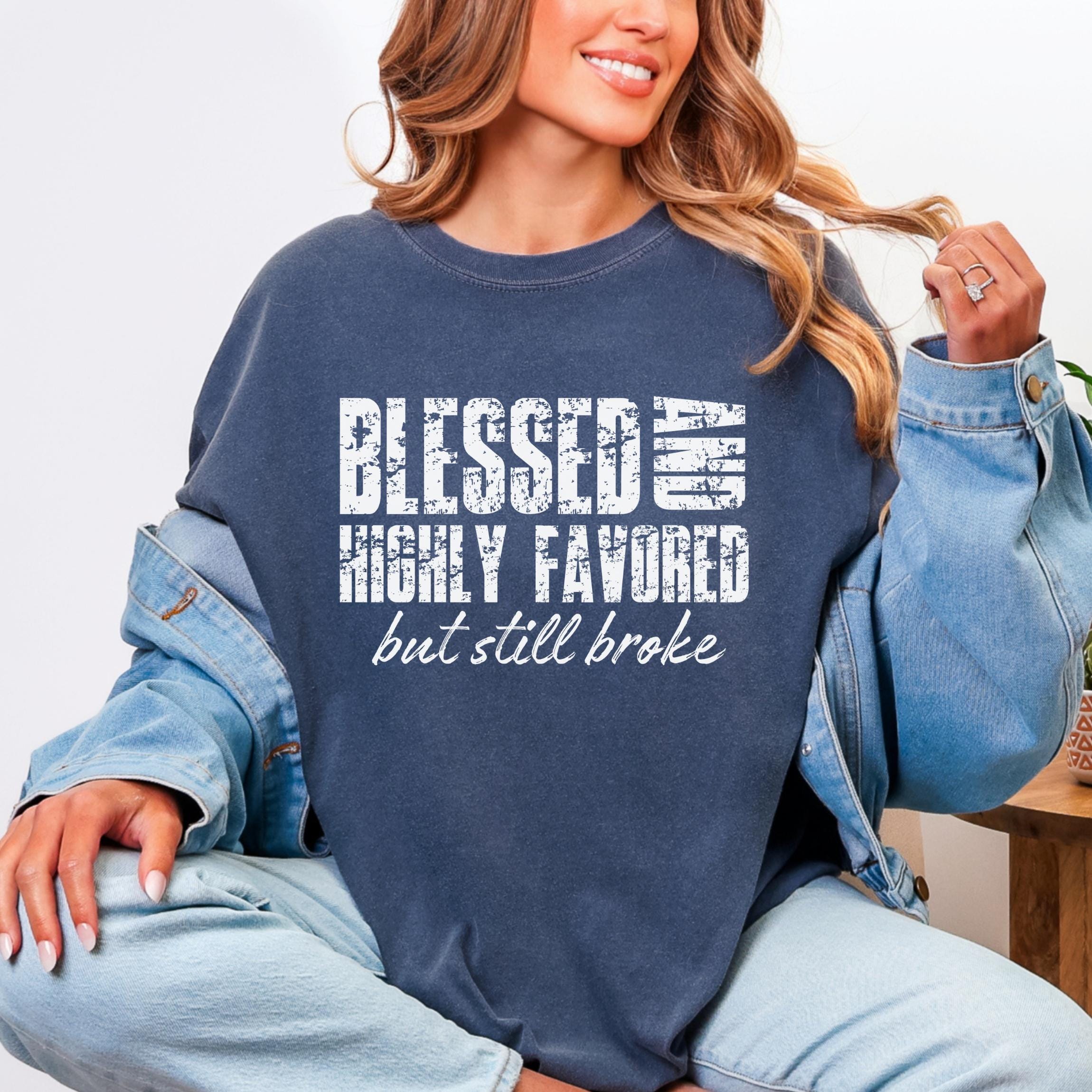 Blessed & Highly Favored PNG, Christian Shirt PNG, Funny Religious ...