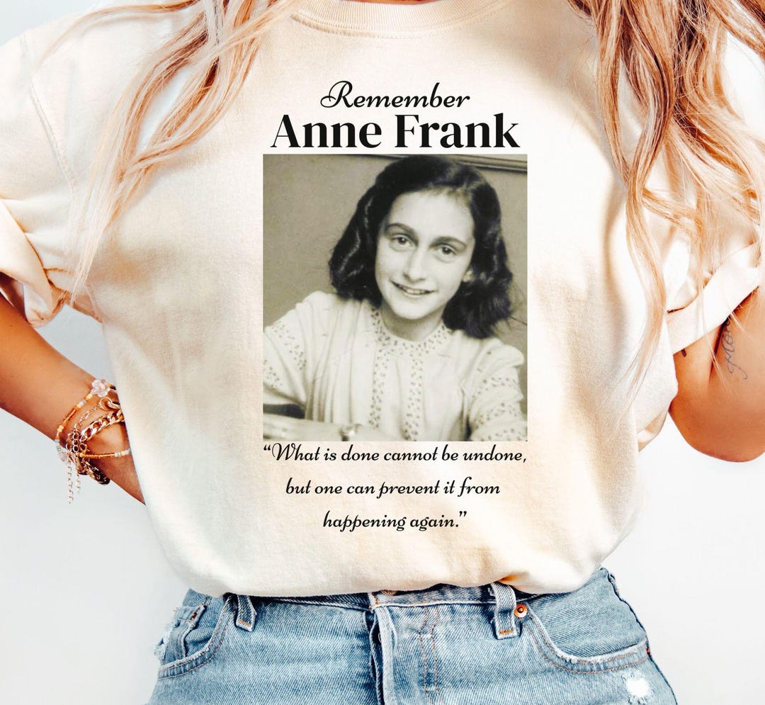 Remember Anne Frank T-shirt, Inspirational Quote, Human Rights ...