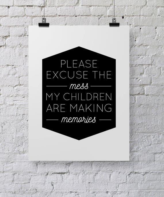 Please Excuse the Mess Quote Printable 8x10 Instant Digital | Etsy