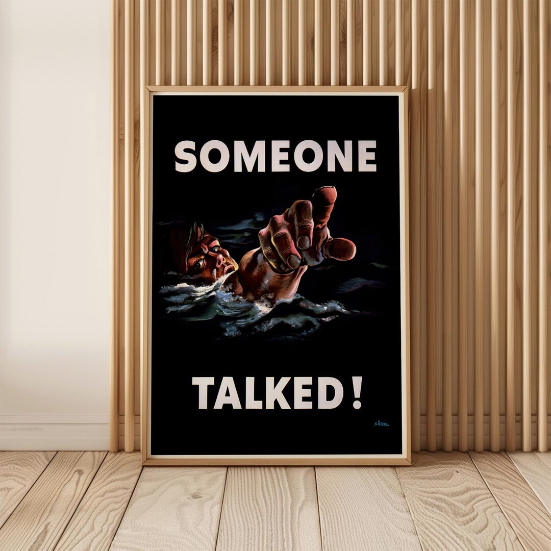 Someone Talked! - WWII Propaganda Poster Print, Drowning Soldier, Dark ...