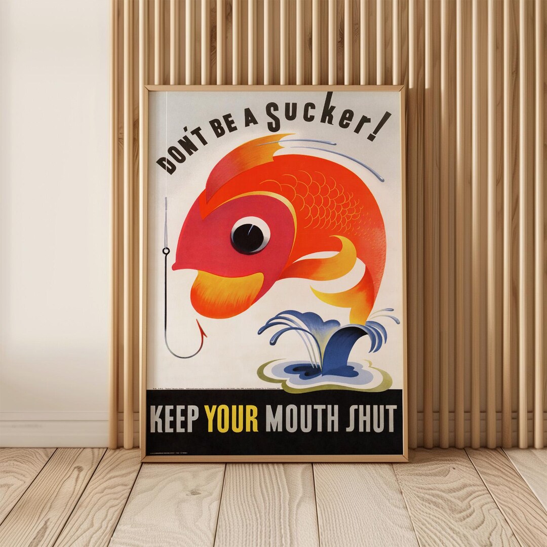 Don’t Be a Sucker - 1942 WWII Fish Poster, Keep Your Mouth Shut ...