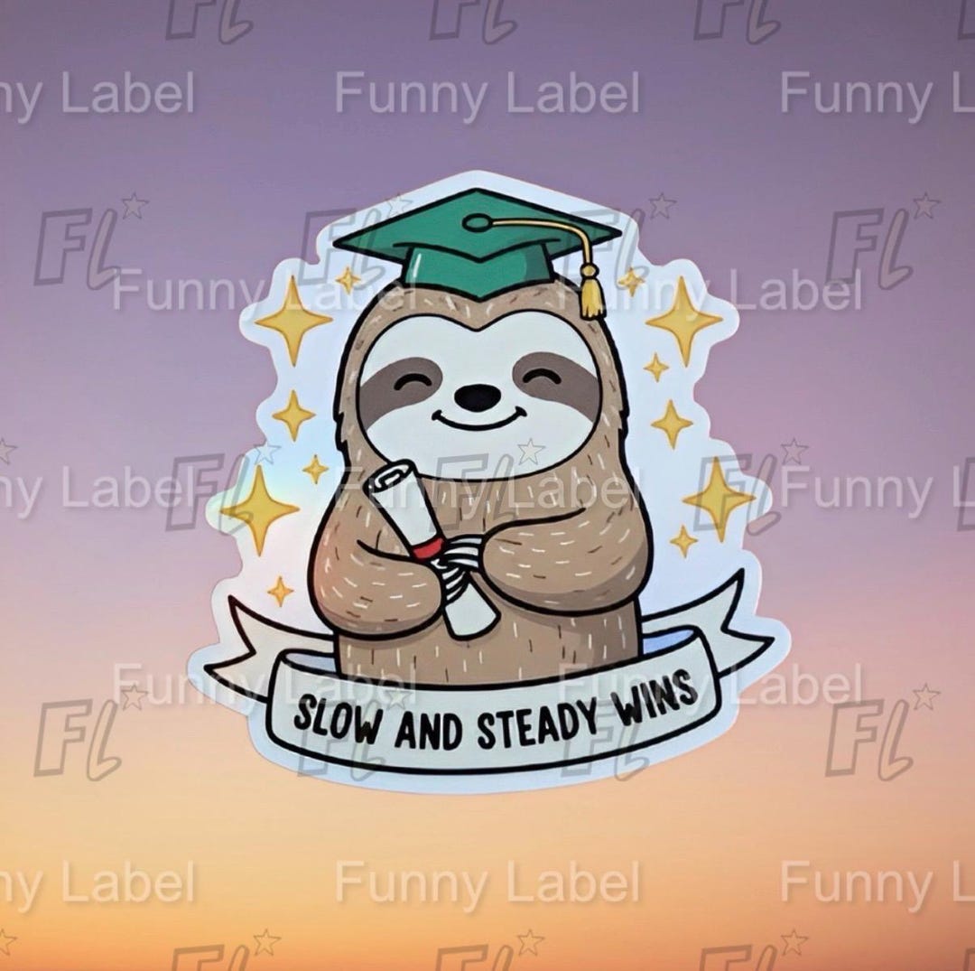 Graduation Sloth Sticker – “slow and Steady Wins” Motivational Label ...