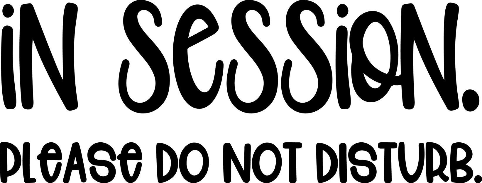 In Session. Please Do Not Disturb. *digital File Only.* SVG, PDF, PNG ...