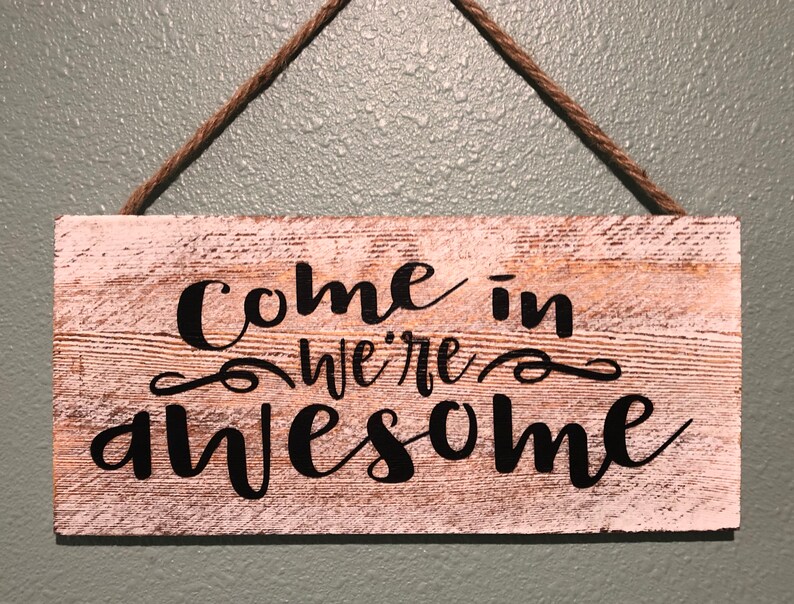 Come in we're awesome hanging door sign. FREE SHIPPING. | Etsy
